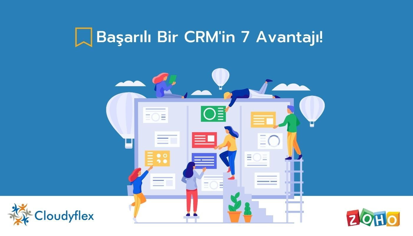 Başarılı Bir CRM Programı İçin Öne Çıkan 7 Özellik | Cloudyflex