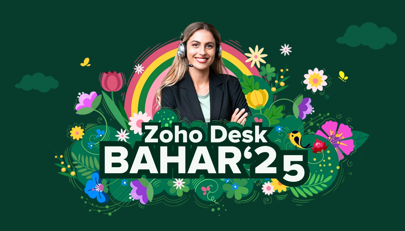 Zoho Desk Bahar’25 Güncellemeleri | Cloudyflex